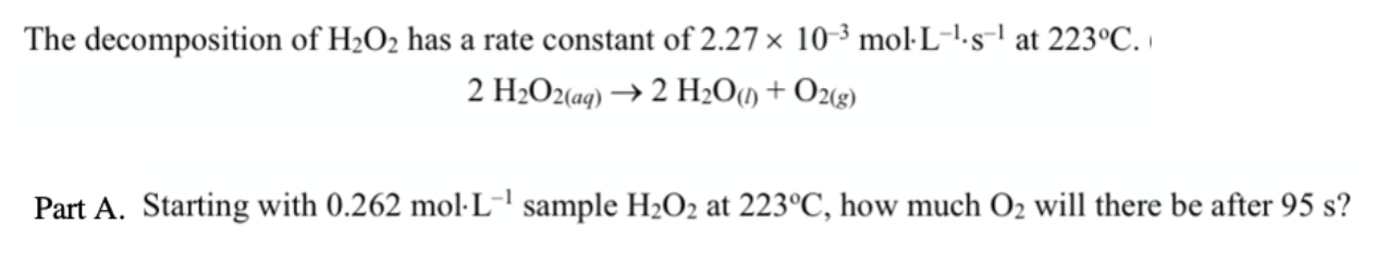 Solved The decomposition of H2O2 has a rate constant of 2.27 | Chegg.com