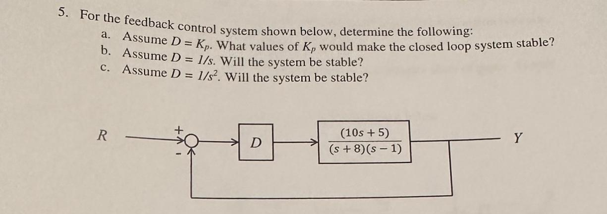 Solved Assume D =Kp,. what are the values of Kp that would | Chegg.com