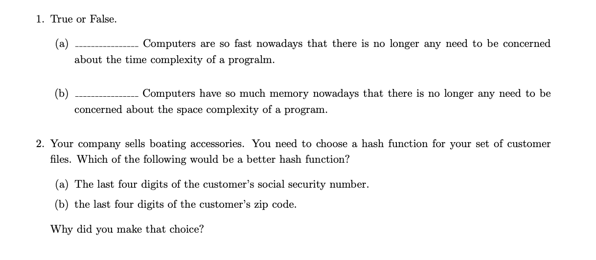 Solved 1. True or False. (a) Computers are so fast nowadays | Chegg.com