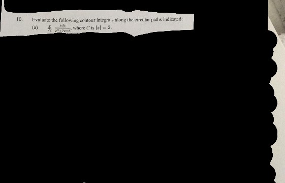 Solved 10. Evaluate the following contour integrals along | Chegg.com