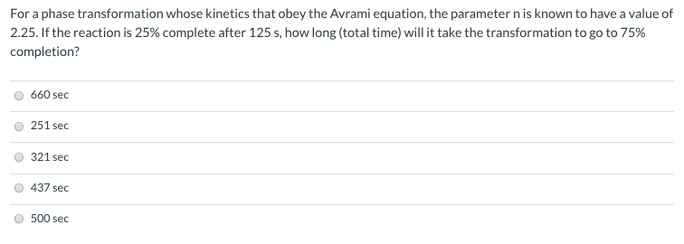 Solved For a phase transformation whose kinetics that obey | Chegg.com