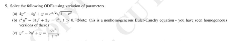 Solved 5. Solve the following ODEs using variation of | Chegg.com