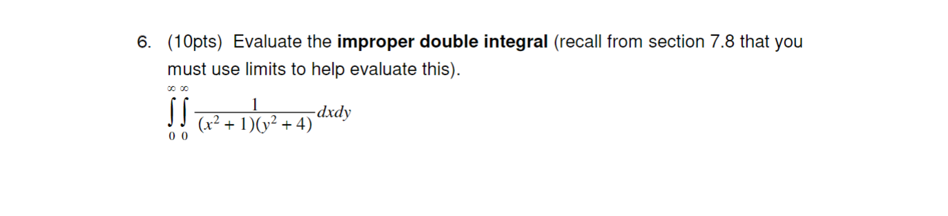 (10pts) Evaluate the improper double integral (recall | Chegg.com