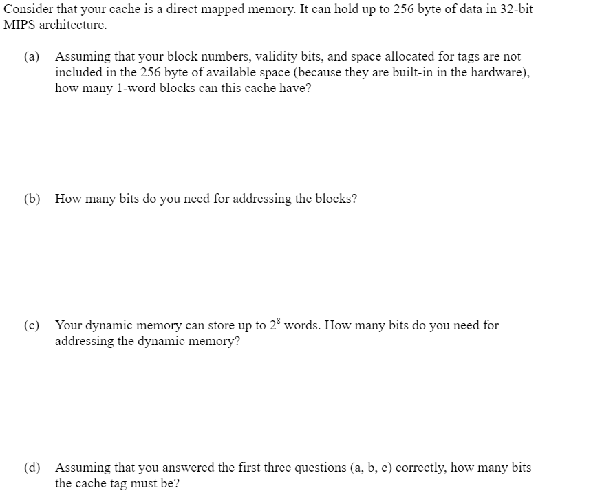 Solved Consider that your cache is a direct mapped memory. | Chegg.com