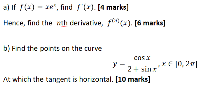 Solved a) If f(x)=xex ,find f'(x) Hence, find the nth | Chegg.com