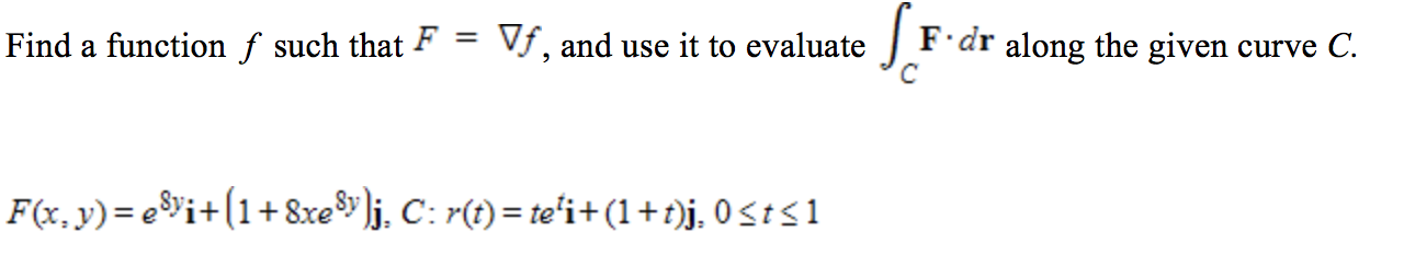 Solved Find a function f such that F = Vf, and use it to | Chegg.com