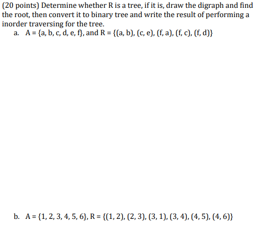 Solved (20 points) Determine whether R is a tree, if it is, | Chegg.com