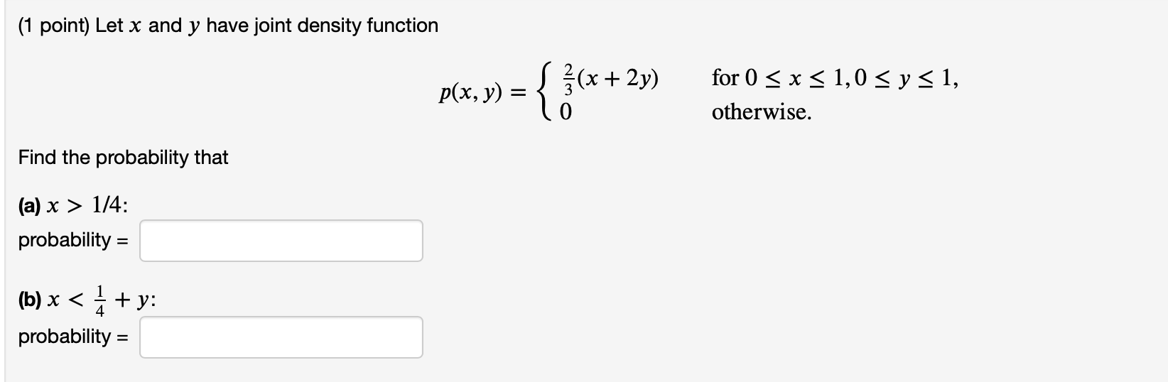 Solved ( 1 point) Let x and y have joint density function | Chegg.com
