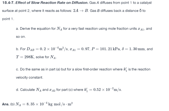 Solved 8.4-7. Effect of Slow Reaction Rate on Diffusion. Gas | Chegg.com