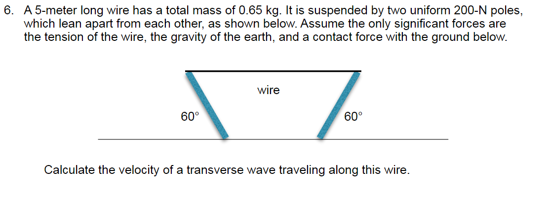 Solved 6. A 5-meter long wire has a total mass of 0.65 kg. | Chegg.com