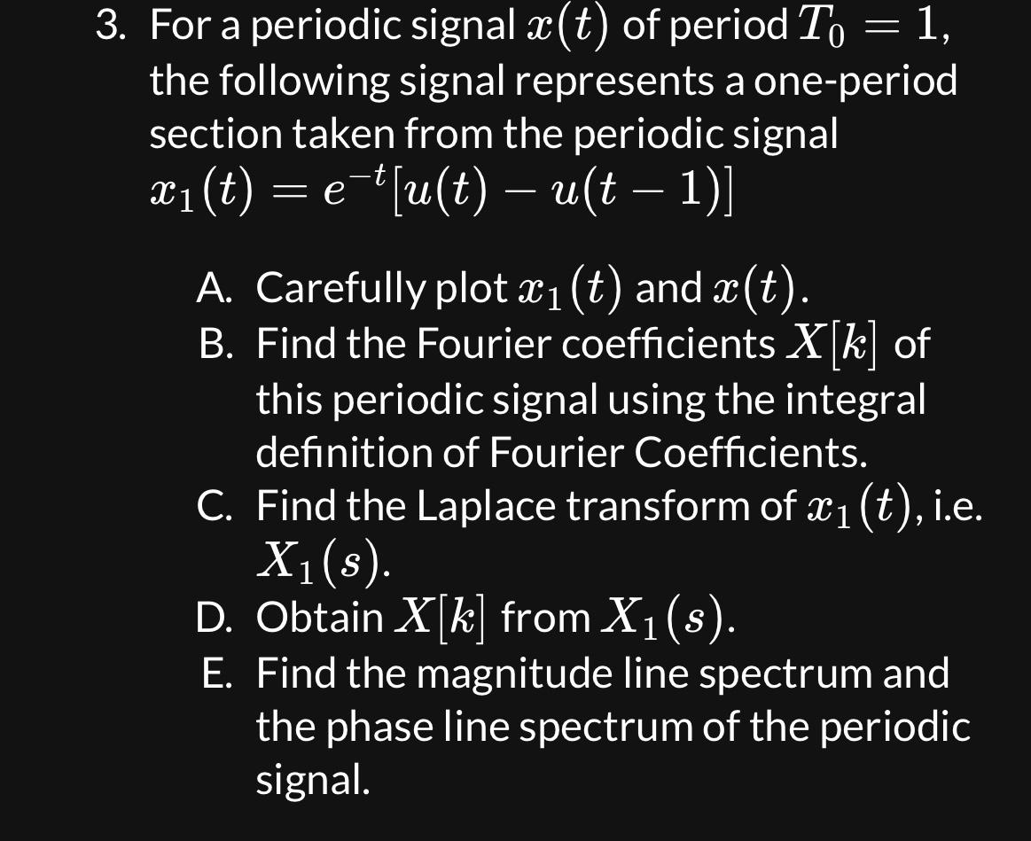 For a periodic signal x(t) of period T0=1, the | Chegg.com