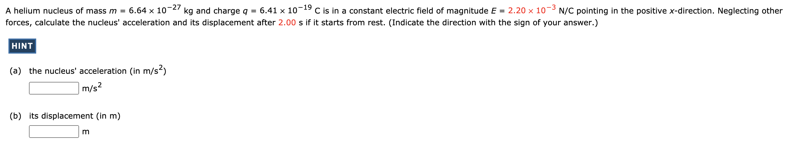 Solved -19 A helium nucleus of mass m = 6.64 x 10-27 kg and | Chegg.com