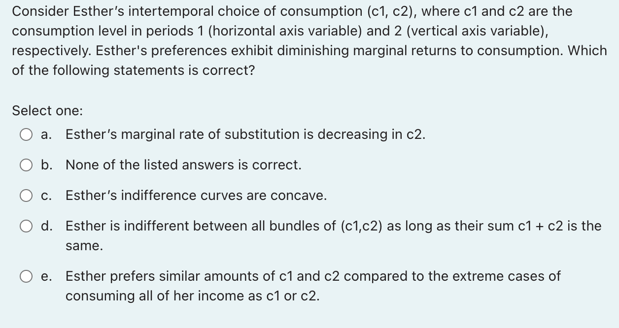 Solved Consider Esther's intertemporal choice of consumption | Chegg.com
