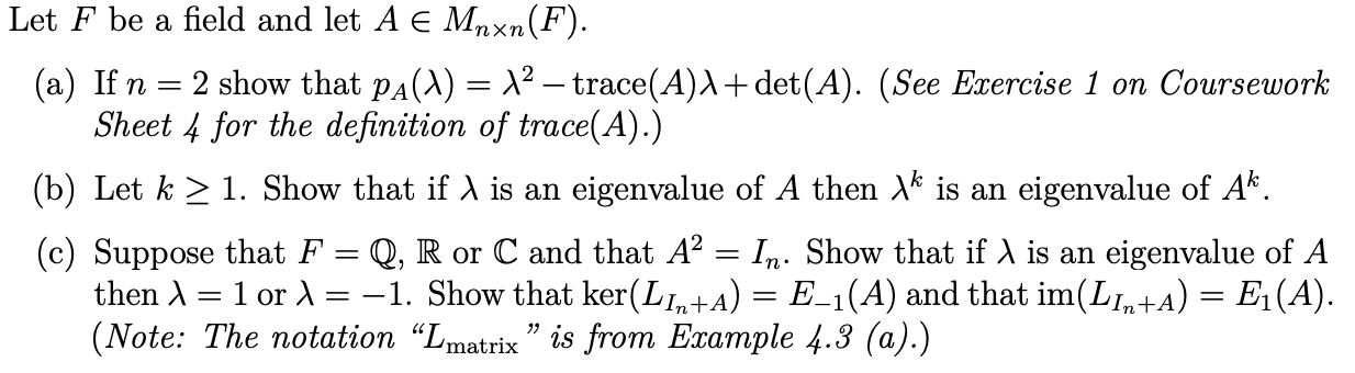 Solved Let F be a field and let A € Mnxn(F). (a) If n = 2 | Chegg.com