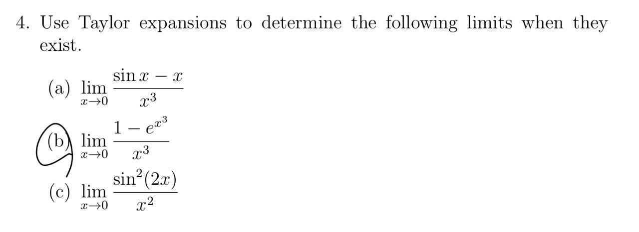 Solved 4. Use Taylor expansions to determine the following | Chegg.com