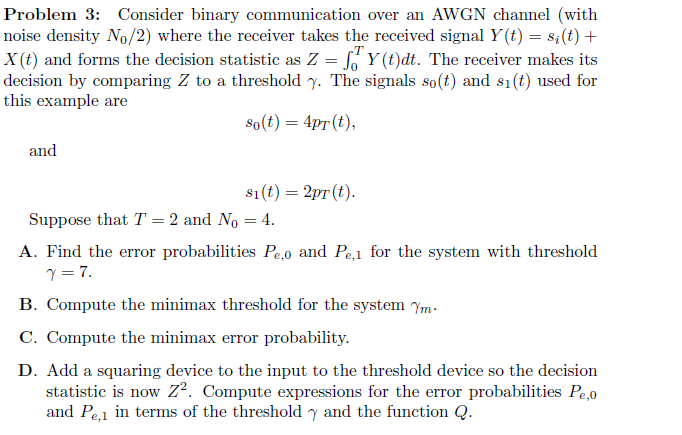 Problem 3: Consider binary communication over an AWGN | Chegg.com