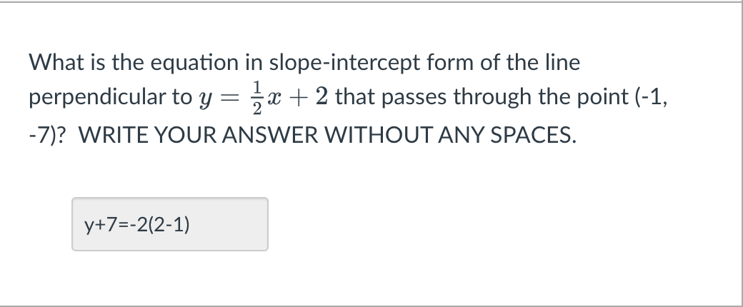 Solved What is the equation in slope-intercept form of the | Chegg.com