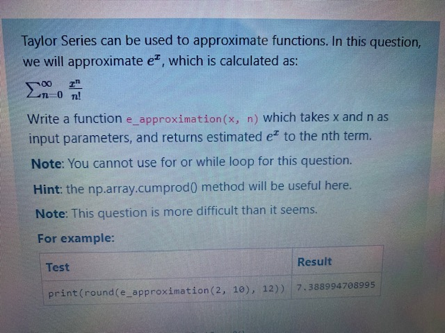 Solved Taylor Series can be used to approximate functions. | Chegg.com