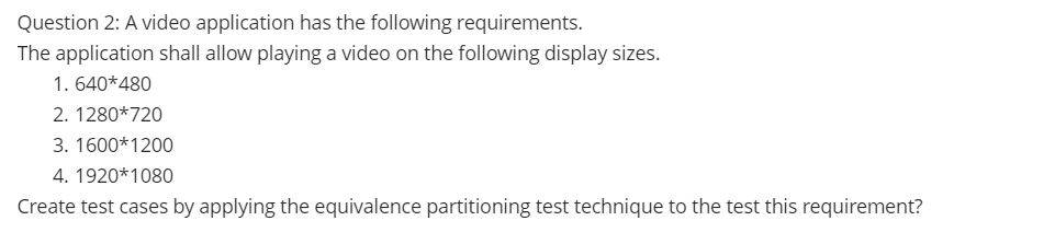 Solved Question 2: A video application has the following | Chegg.com