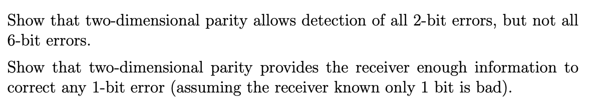 Solved Show that two-dimensional parity allows detection of | Chegg.com