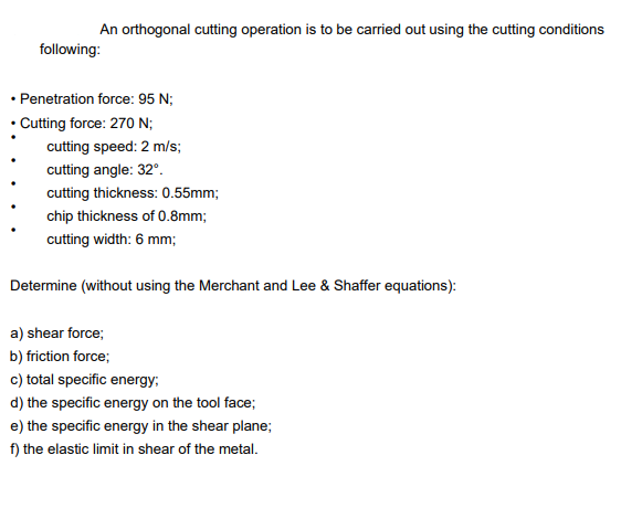 Solved An orthogonal cutting operation is to be carried out | Chegg.com