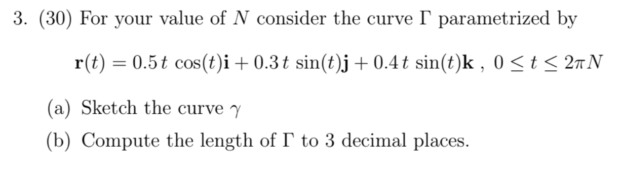 Solved 3. (30) For your value of N consider the curve I | Chegg.com