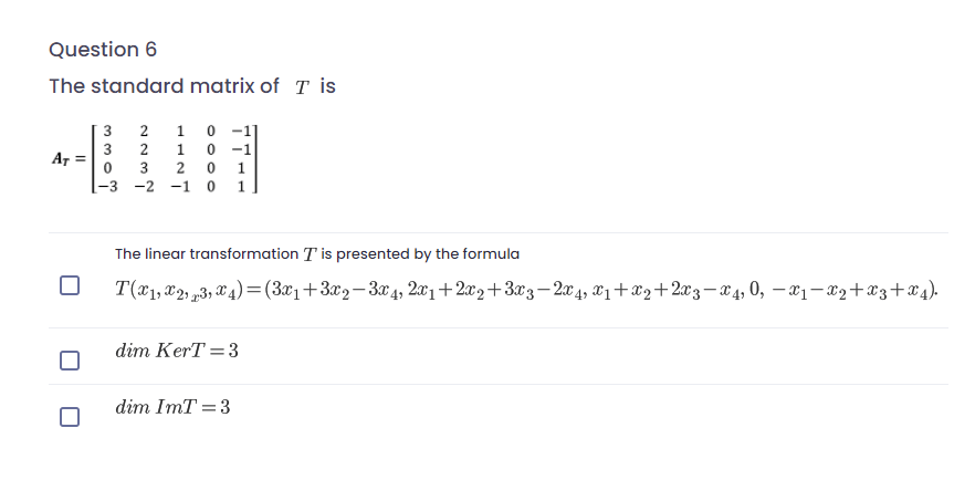 Solved Question 6 The standard matrix of T is 3 2 1 0 -1] 3 | Chegg.com