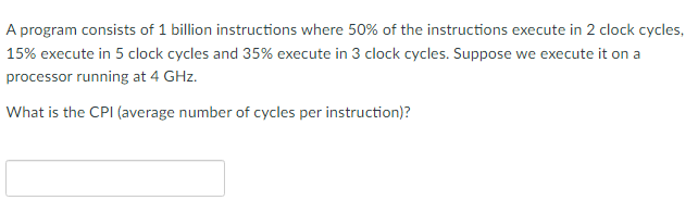 Solved A program consists of 1 billion instructions where | Chegg.com