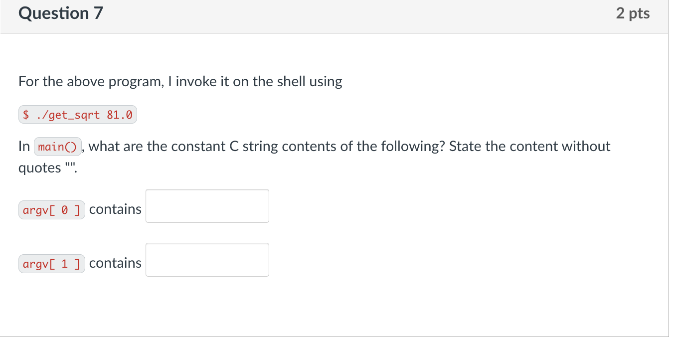 Solved Question 7 2 pts For the above program, I invoke it | Chegg.com