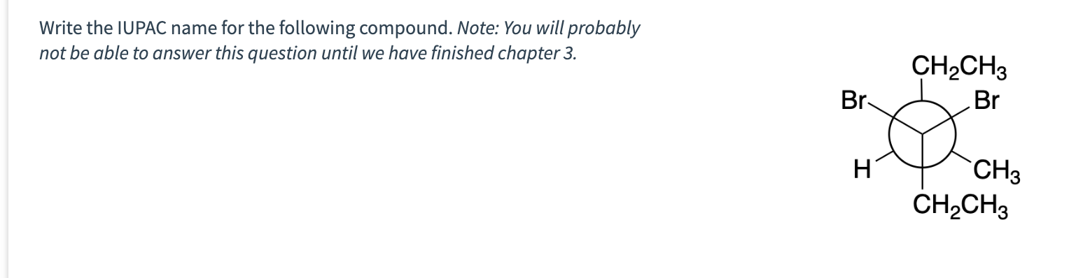 Solved Write the IUPAC name for the following compound. | Chegg.com