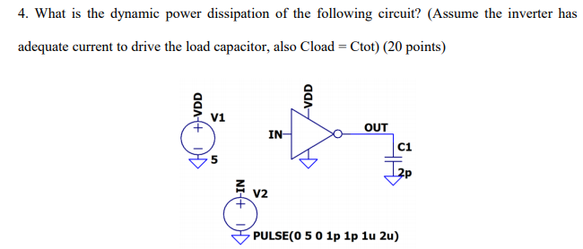Solved 4. What is the dynamic power dissipation of the | Chegg.com
