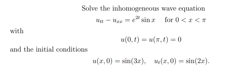 Solved Solve the inhomogeneous wave equation Utt – Uz = for | Chegg.com