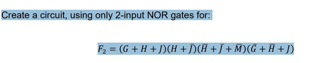 Solved Create a circuit, using only 2-input NOR gates for: | Chegg.com