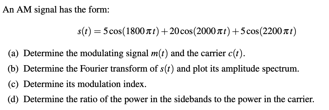 Solved An AM signal has the form: | Chegg.com