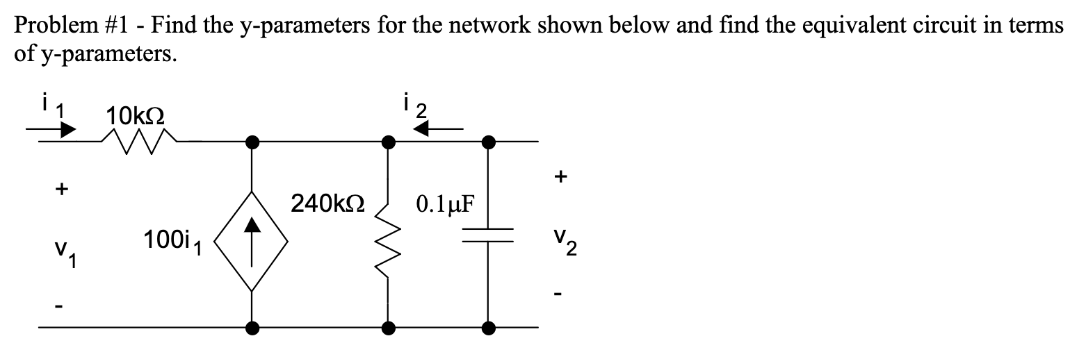 Solved Problem #1 - Find the y-parameters for the network | Chegg.com