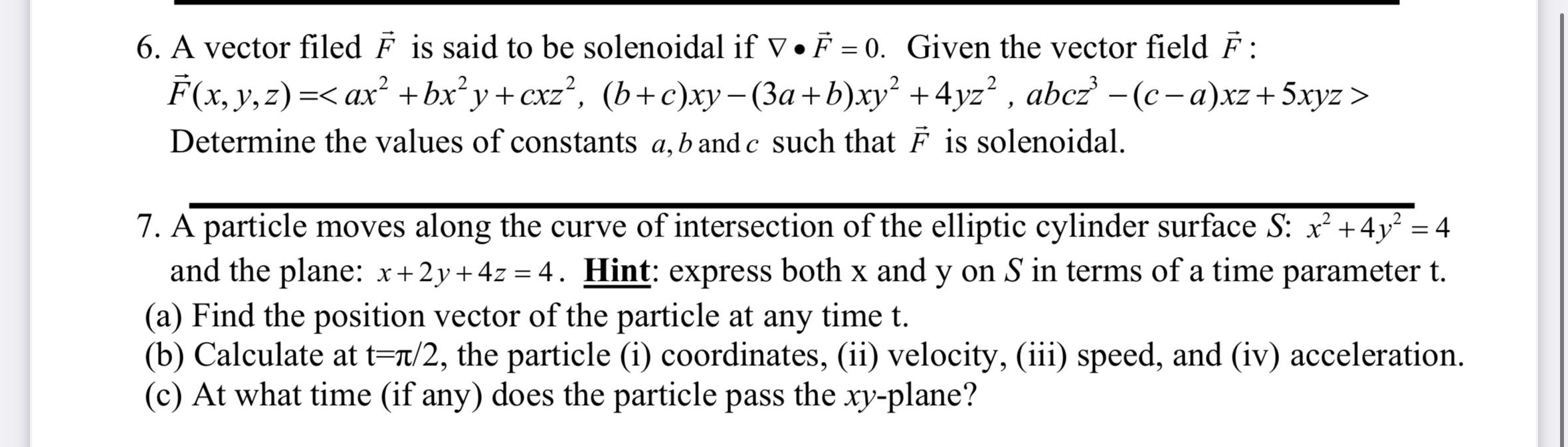Solved 6. A vector filed F is said to be solenoidal if | Chegg.com