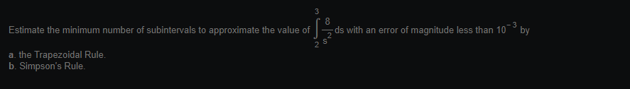 Solved Estimate the minimum number of subintervals to | Chegg.com