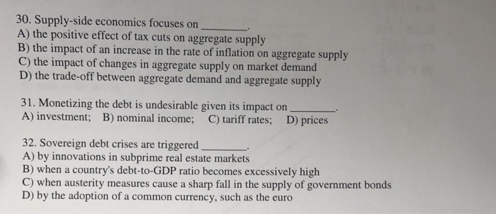 Solved 30. Supply-side economics focuses on A) the positive | Chegg.com