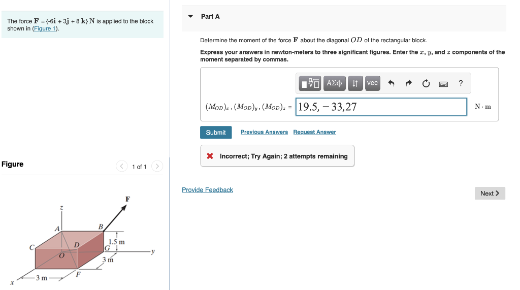 Solved The force F={−6i+3j+8k}N is applied to the block | Chegg.com