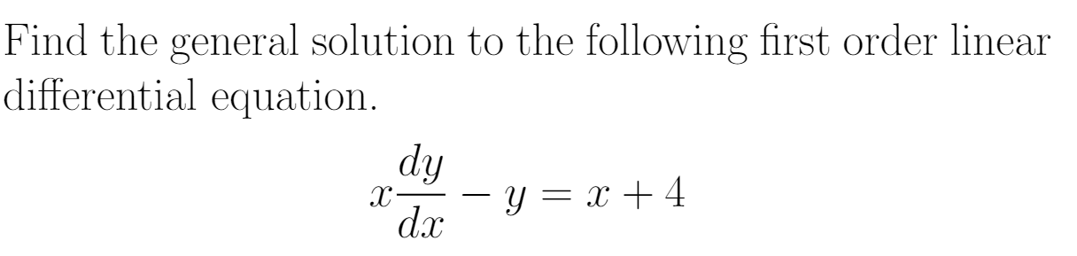 Solved Find the general solution to the following first | Chegg.com