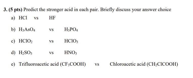 Solved e) Trifluoroacetic acid (CF3COOH) vs Chloroacetic | Chegg.com