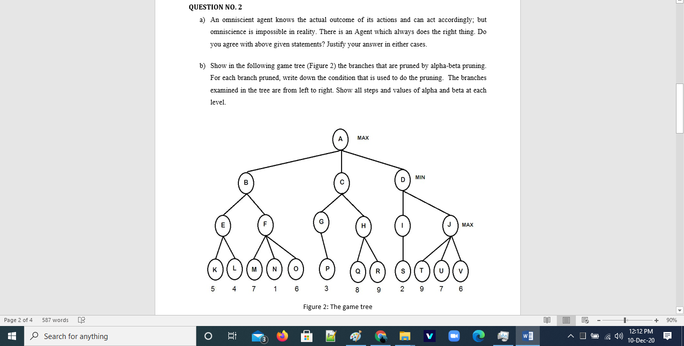 Solved QUESTION NO. 2 a) An omniscient agent knows the | Chegg.com