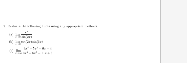 Solved 2. Evaluate the following limits using any | Chegg.com