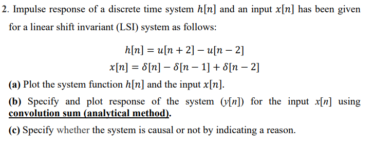 Solved 2. Impulse response of a discrete time system h[n] | Chegg.com