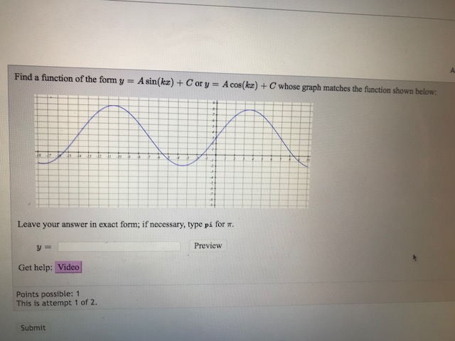 Solved Find a function of the form y = A sin(kx) + Cor y = A | Chegg.com