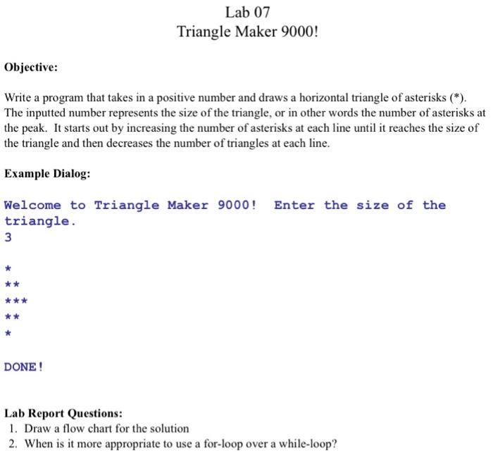 Solved Lab 07 Triangle Maker 9000! Objective: Write a | Chegg.com