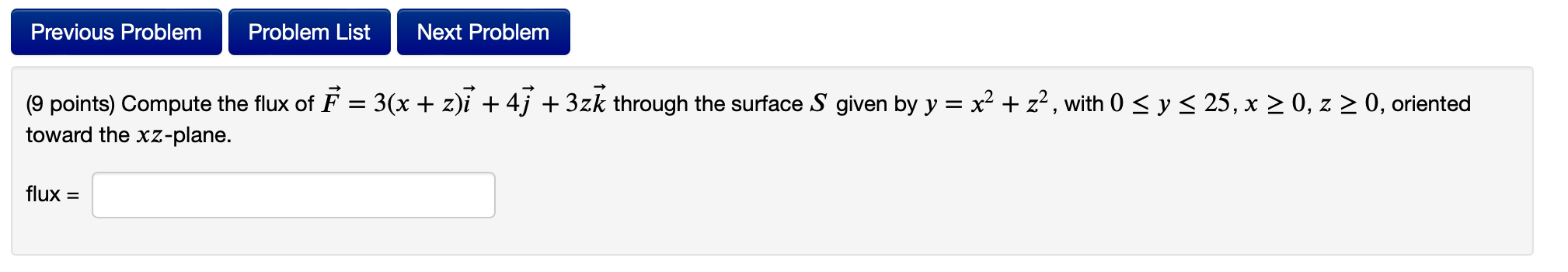 Solved (9 points) Compute the flux of F=3(x+z)i+4j+3zk | Chegg.com Solved (9 points) Compute the flux of F=3(x+z)i+4j+3zk | Chegg.com