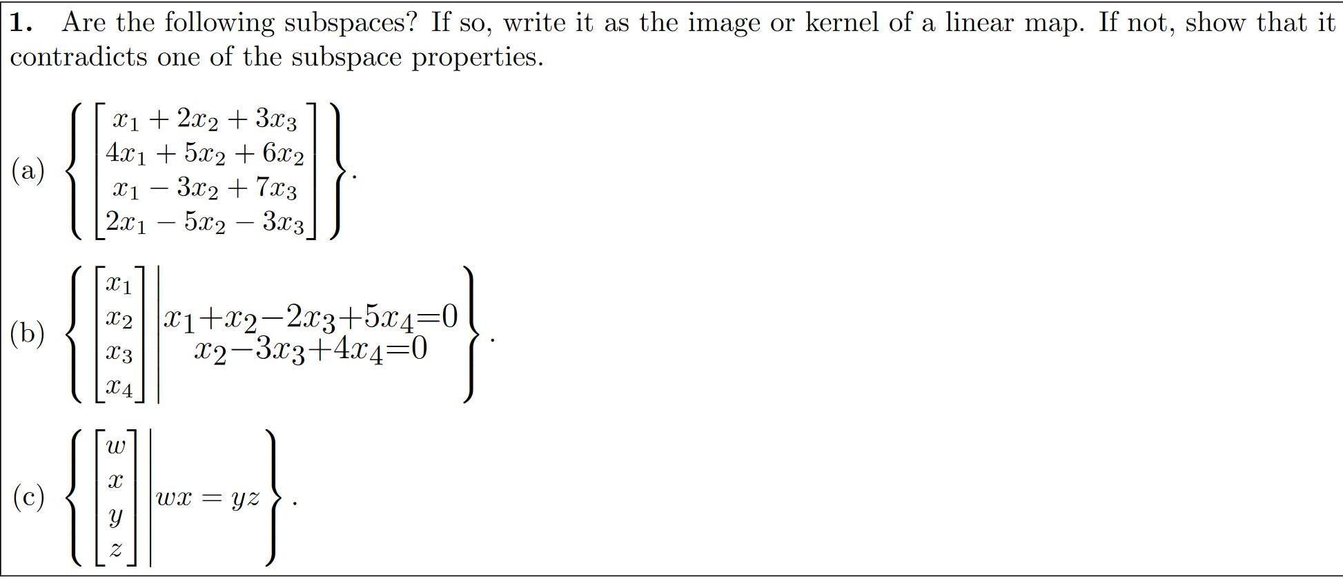 Solved 1. Are the following subspaces? If so, write it as | Chegg.com
