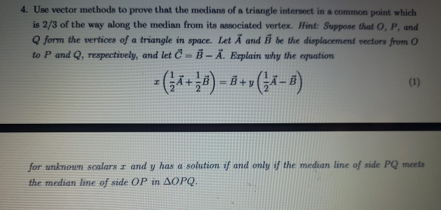 Solved 4. Use vector methods to prove that the medians of a | Chegg.com