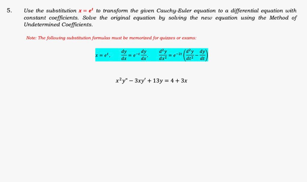 Solved Use the substitution x=et to transform the given | Chegg.com